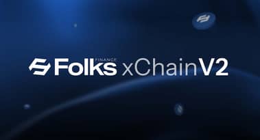 Folks Finance announces xChain V2 with $10m+ incentives: Scaling ...